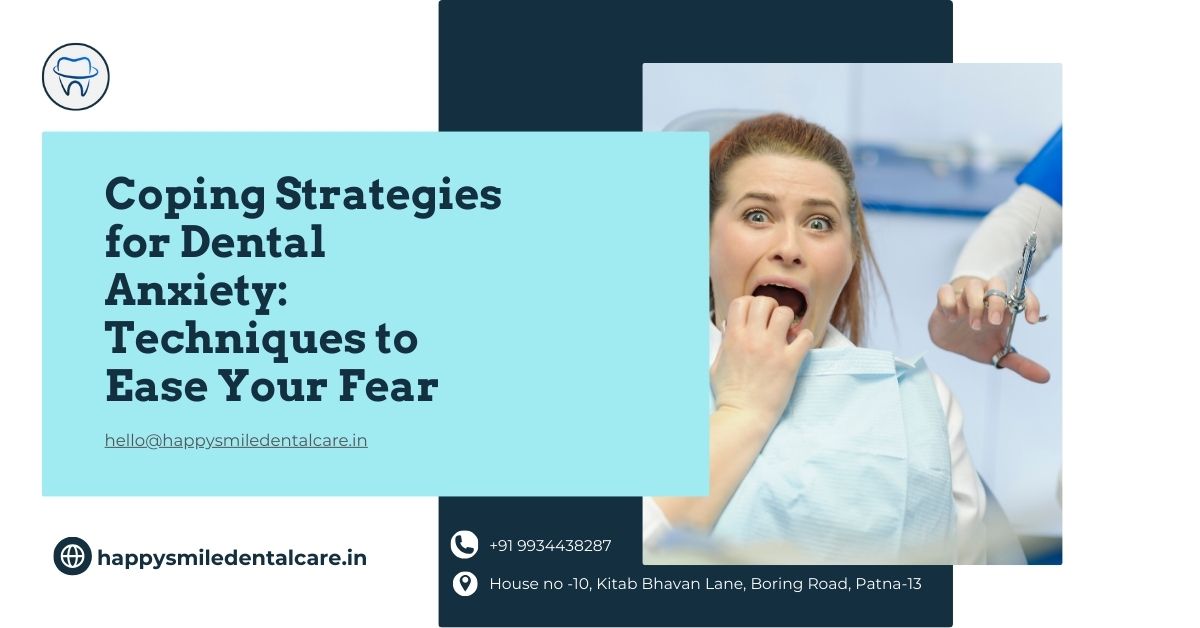 Coping Strategies for Dental Anxiety: Techniques to Erase Your Fear ...
