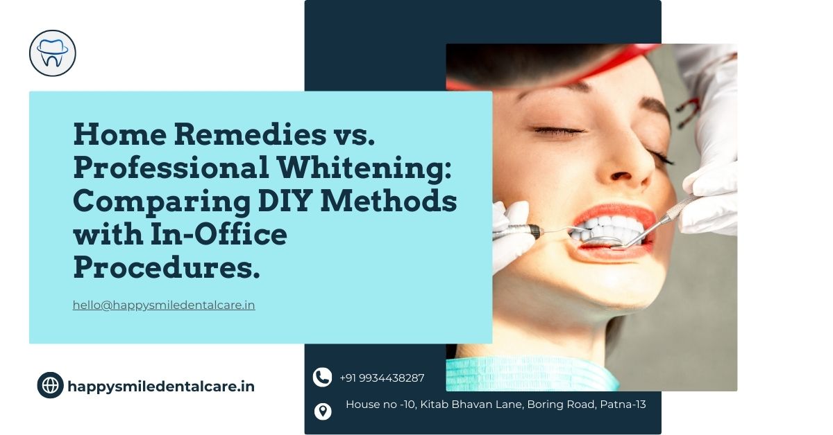 Home Remedies vs. Professional Whitening: Comparing DIY Methods with In ...