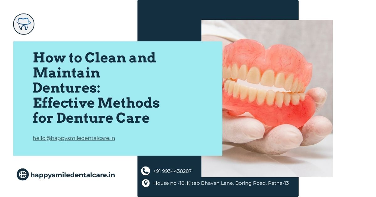 How to Clean and Maintain Dentures: Effective Methods for Denture Care ...
