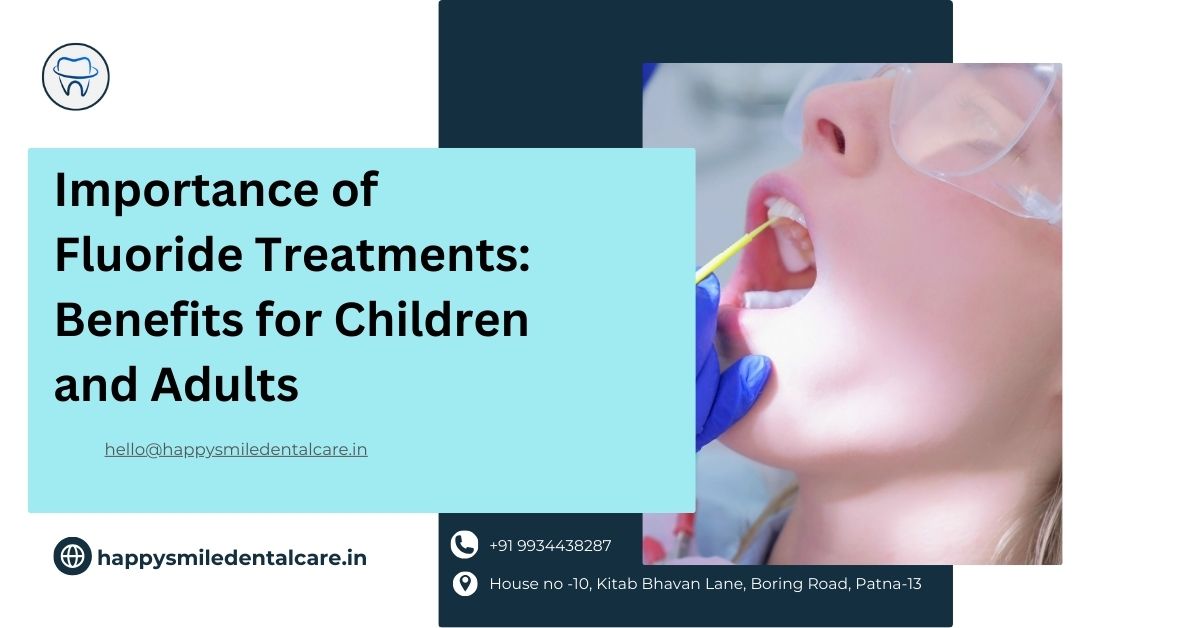 Importance of Fluoride Treatments: Benefits for Children and Adults ...