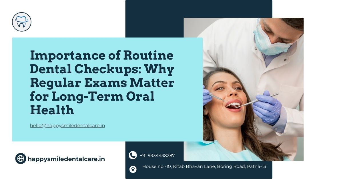 Importance of Routine Dental Checkups: Why Regular Exams Matter for ...