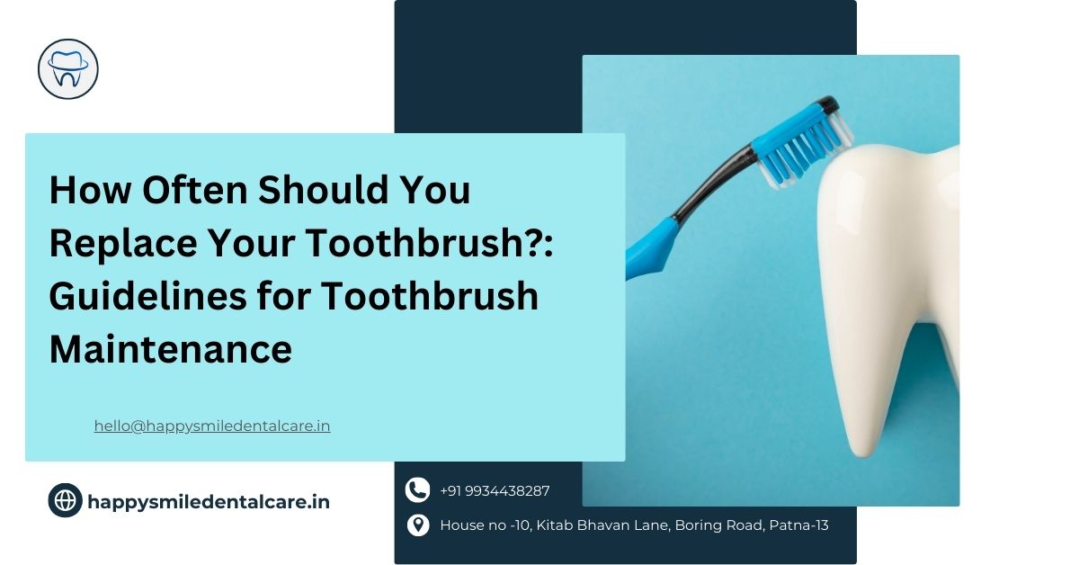 How Often Should You Replace Your Toothbrush?: Guidelines for ...