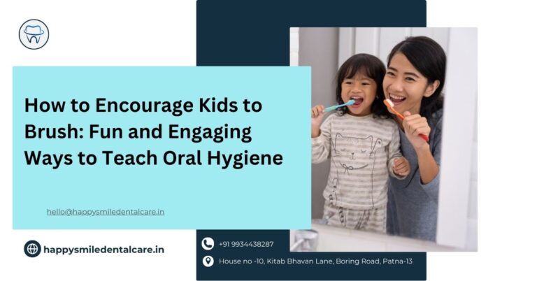 How to Encourage Kids to Brush: Fun and Engaging Ways to Teach Oral ...